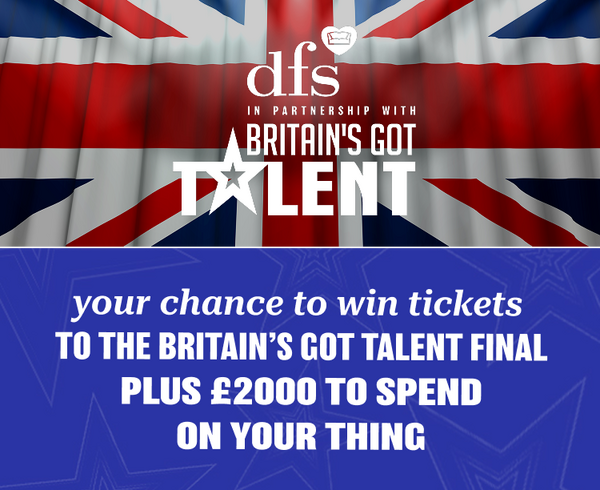 Win tickets to the Britain's Got Talent final | DFS x BGT