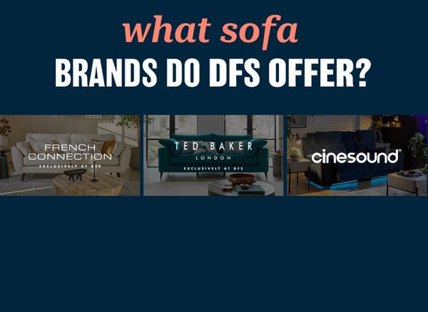 Discover Sofas At DFS
